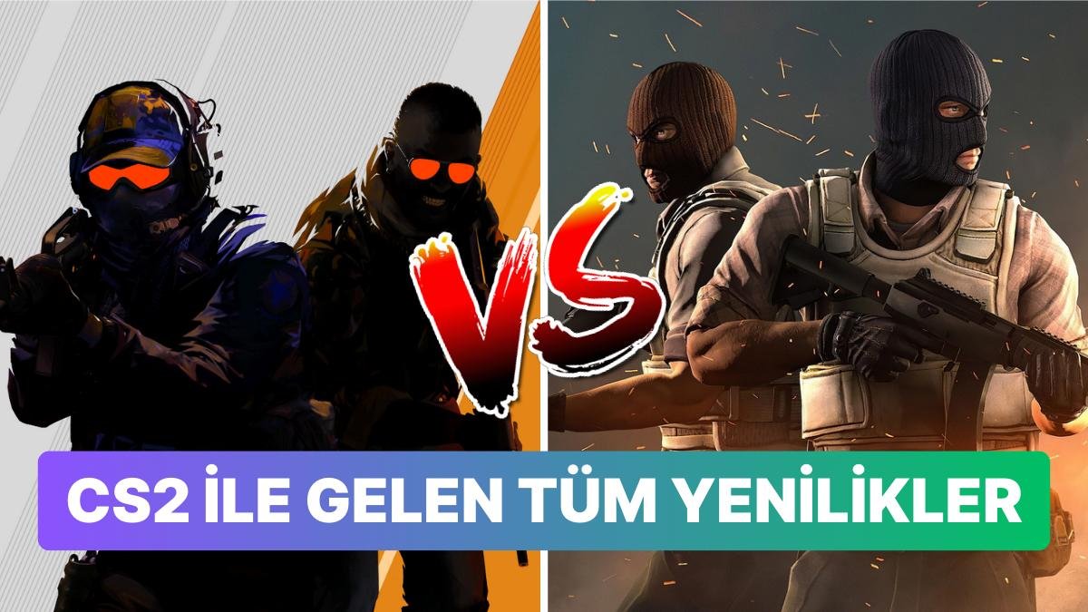 Counter-Strike 2 ile Birlikte Gelen Tüm Yenilikler ve Bilmeniz ... Counter-Strike 2 ile Birlikte Gelen Tüm Yenilikler ve Bilmeniz ...
